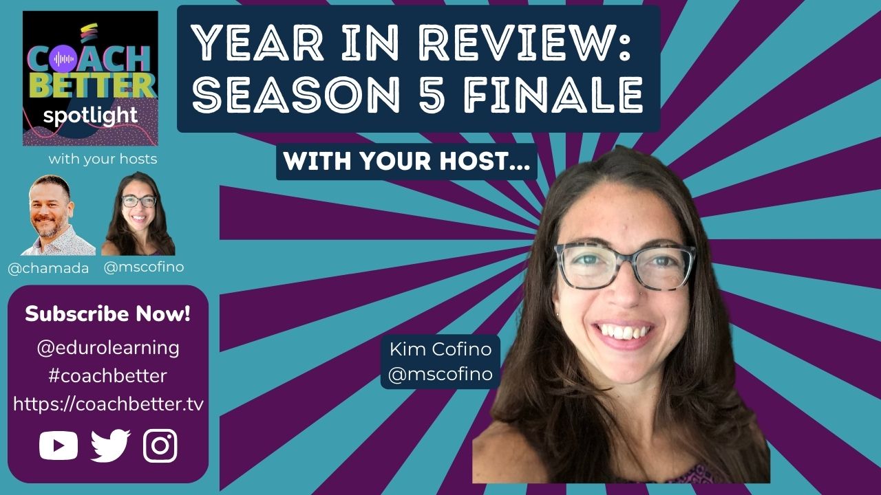 Year in Review: Season 5 Finale with Kim Cofino [Ep 247] - coachbetter.tv